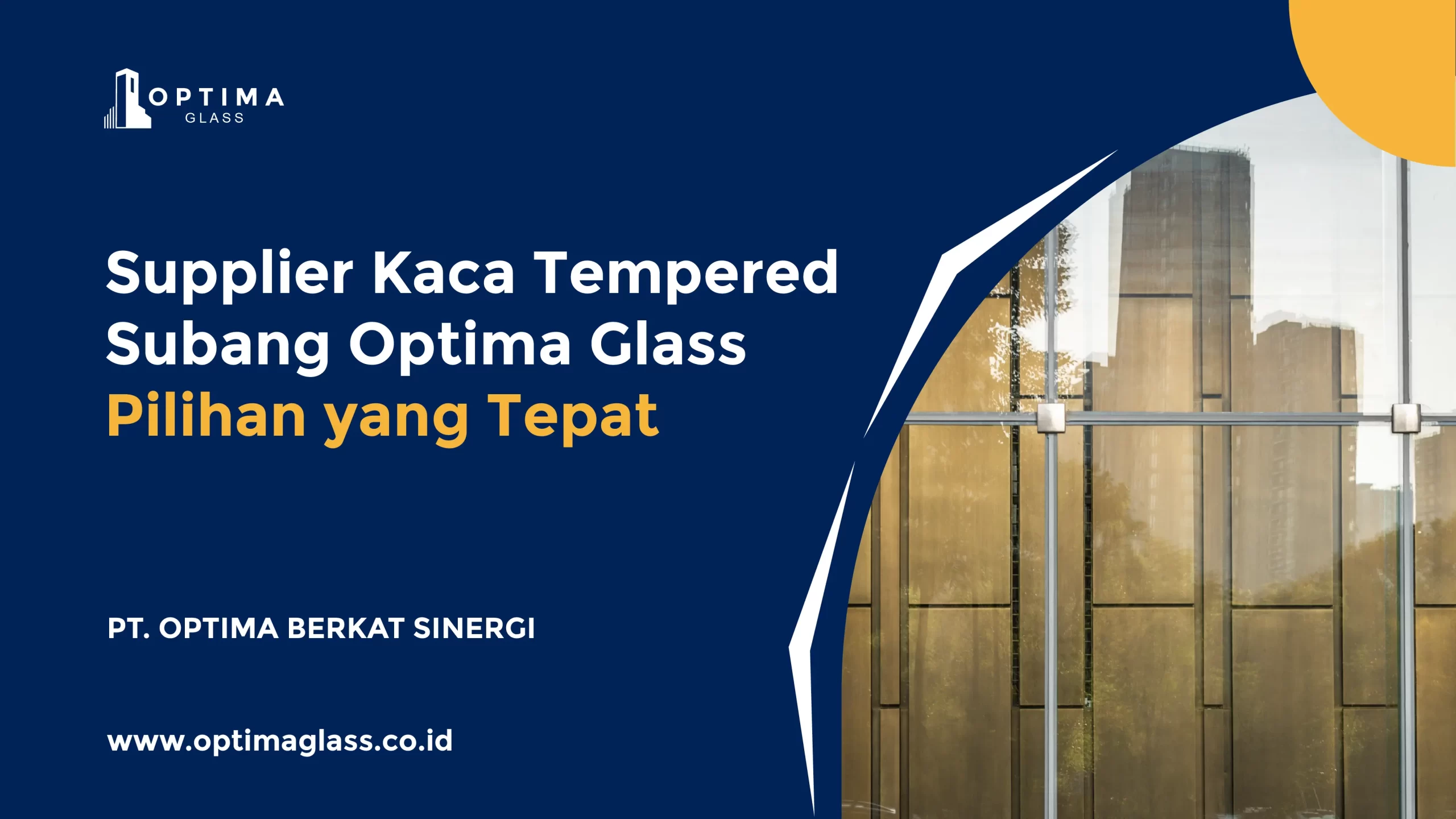 Kaca Tempered Subang Berkualitas PT. Optima Berkat Sinergi
