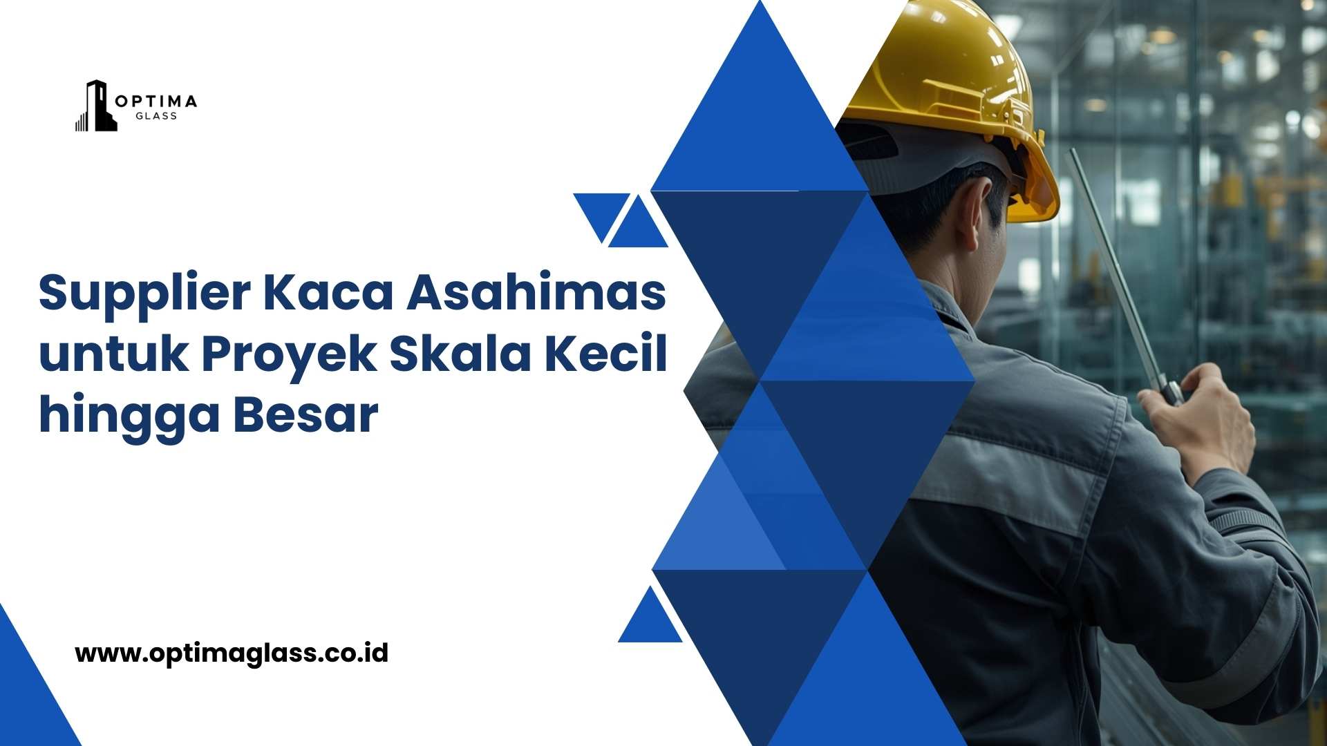 Supplier Kaca Asahimas untuk Proyek Skala Kecil hingga Besar - PT ...