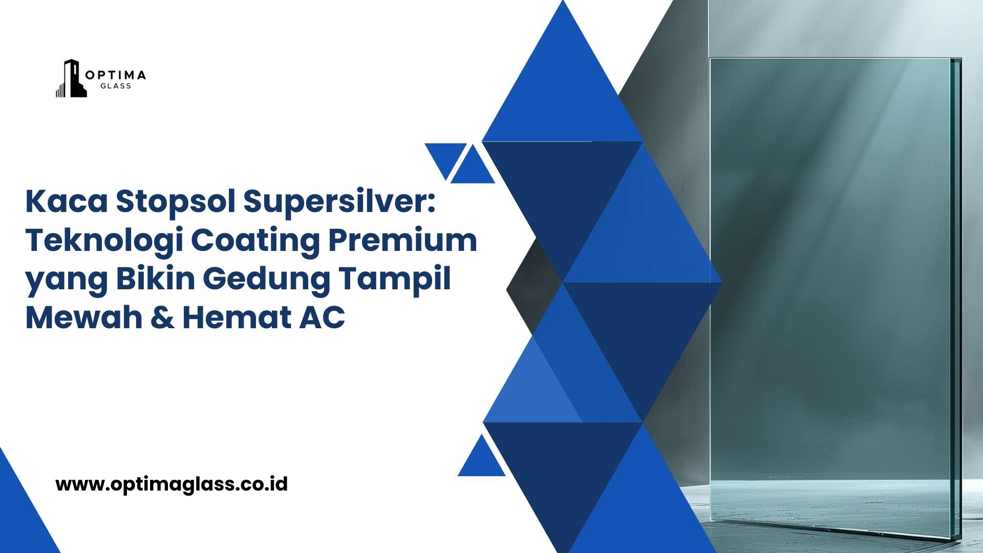 Kaca Stopsol Supersilver: Teknologi Coating Premium yang Bikin Gedung ...